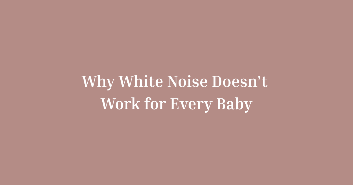 Why White Noise Doesn’t Work for Every Baby | Cot & Cradle Journal ...